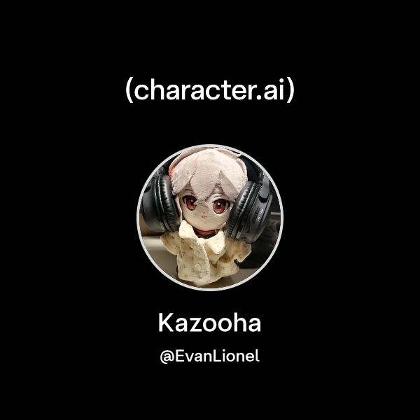 Chat with Kazooha | character.ai | AI Chat, Reimagined–Your Words. Your World.