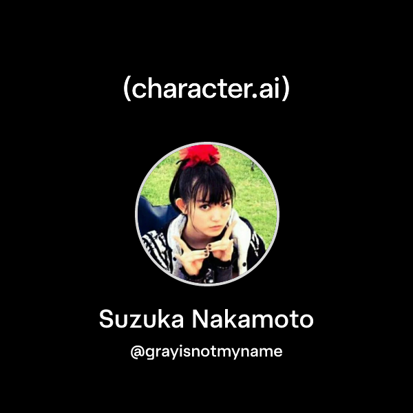 Chat with Suzuka Nakamoto | character.ai | AI Chat, Reimagined–Your ...