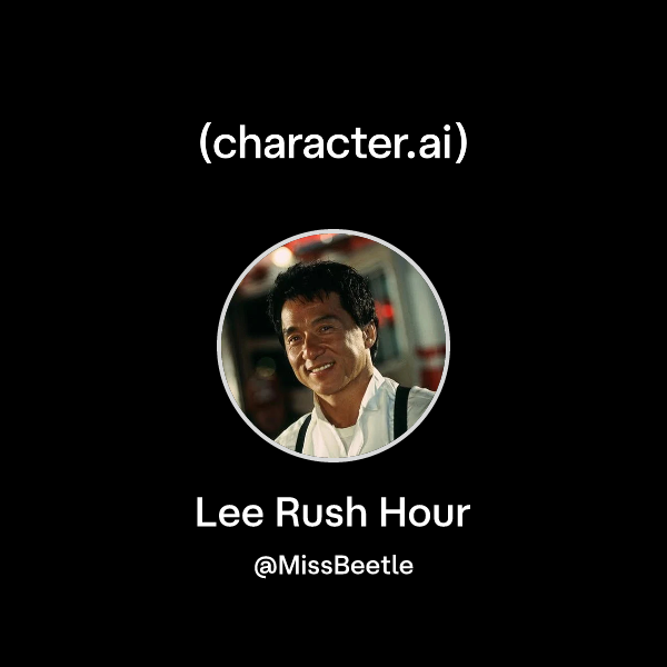 Chat with Lee Rush Hour | character.ai | AI Chat, Reimagined–Your Words ...