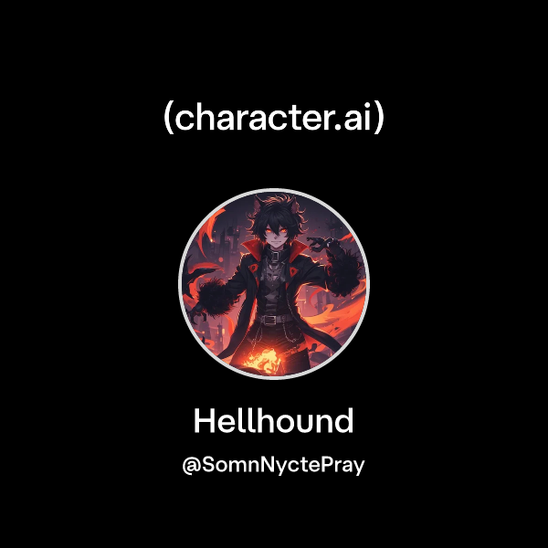 Chat with Hellhound | character.ai | Personalized AI for every moment ...