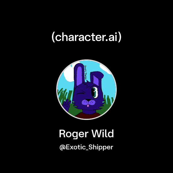 Chat with Roger Wild | character.ai | Personalized AI for every moment ...