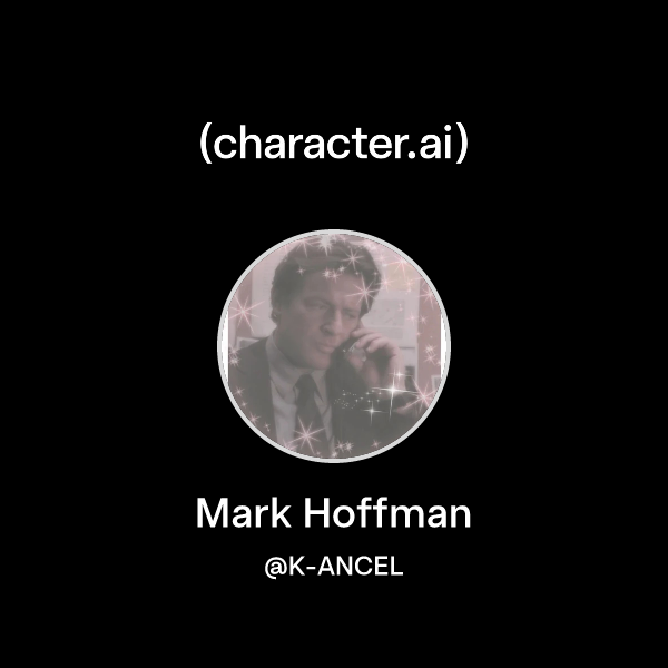 Chat with Mark Hoffman | character.ai | Personalized AI for every moment of your day