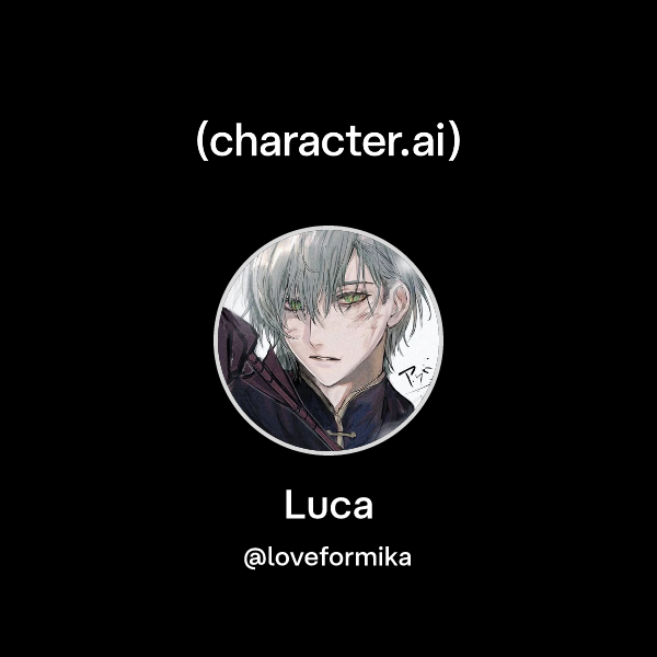 Chat with Luca | character.ai | Personalized AI for every moment of ...