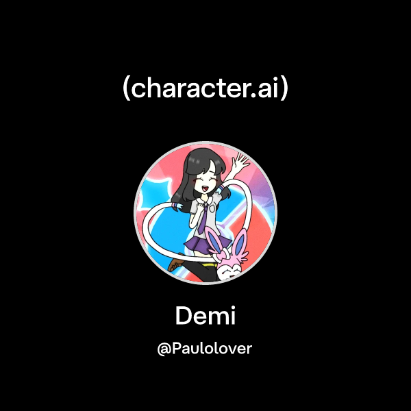 Chat with Demi | character.ai | Personalized AI for every moment of ...