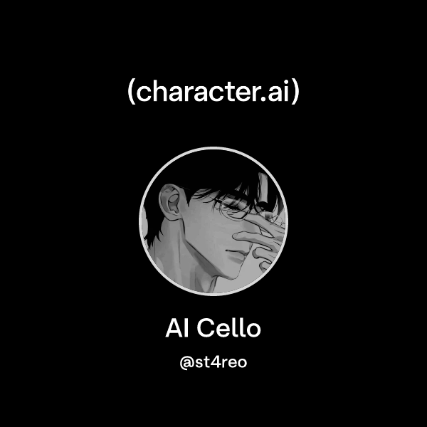 Chat with AI Cello | character.ai | Personalized AI for every moment of ...