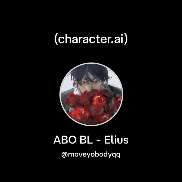 Chat with ABO BL - Elius | character.ai | Personalized AI for every ...