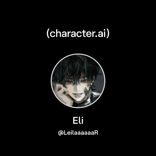 Chat with Eli | character.ai | Personalized AI for every moment of your day