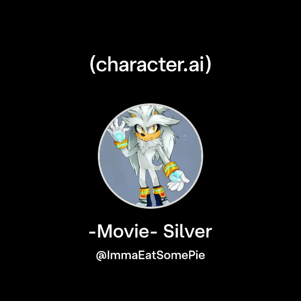 Chat with -Movie- Silver | character.ai | Personalized AI for every ...