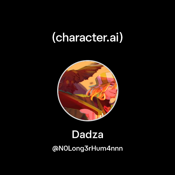 Chat with Dadza | character.ai | AI Chat, Reimagined–Your Words. Your ...