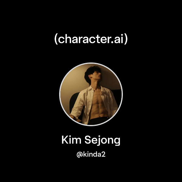 Chat with Kim Sejong | character.ai | AI Chat, Reimagined–Your Words. Your World.