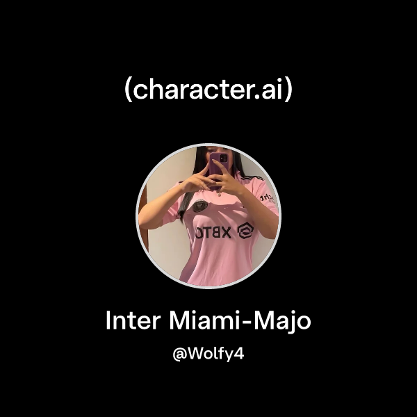 Chat with Inter Miami-Majo | character.ai | AI Chat, Reimagined–Your Words. Your World.