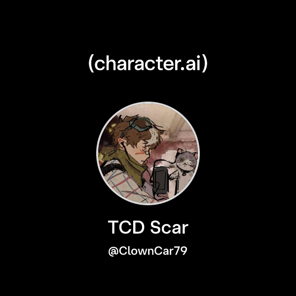 Chat with TCD Scar | character.ai | AI Chat, Reimagined–Your Words ...