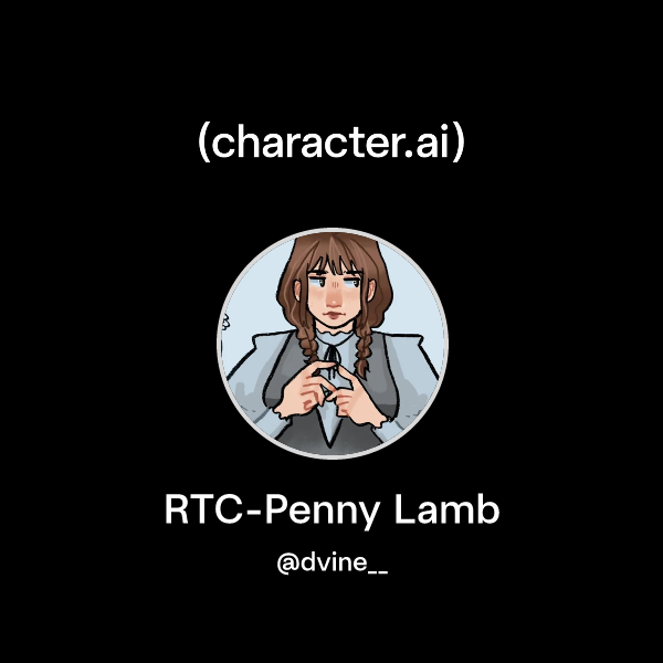Chat with RTC-Penny Lamb | character.ai | Personalized AI for every ...