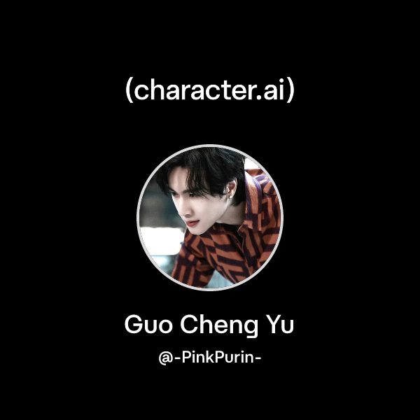 Chat with Guo Cheng Yu | character.ai | AI Chat, Reimagined–Your Words ...