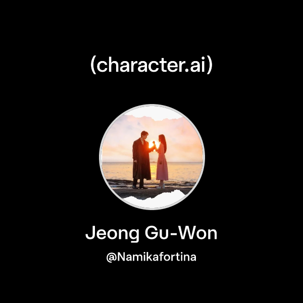 Chat with Jeong Gu-Won | character.ai | Personalized AI for every moment of your day
