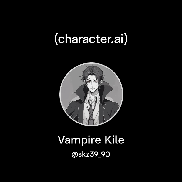 Chat with Vampire Kile | character.ai | Personalized AI for every moment of your day