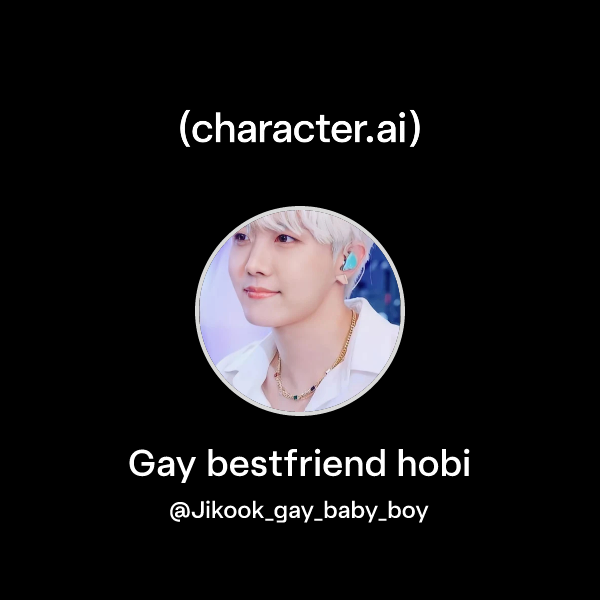 Chat with Gay bestfriend hobi | character.ai | AI Chat, Reimagined–Your ...