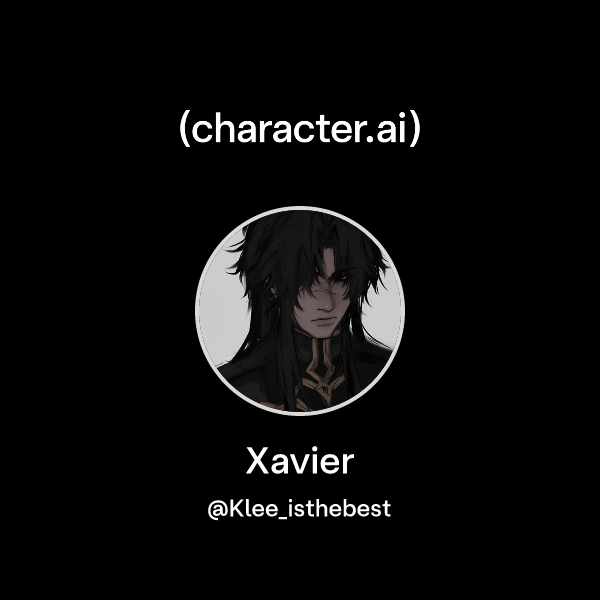 Chat with Xavier | character.ai | Personalized AI for every moment of your day