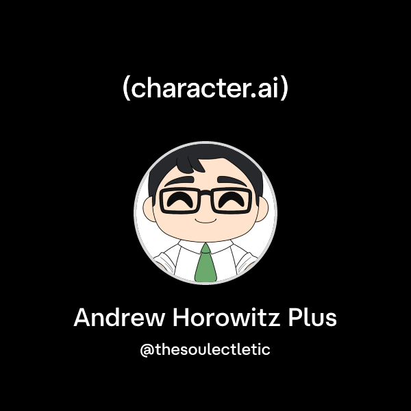 Chat with Andrew Horowitz Plus | character.ai | AI Chat, Reimagined ...