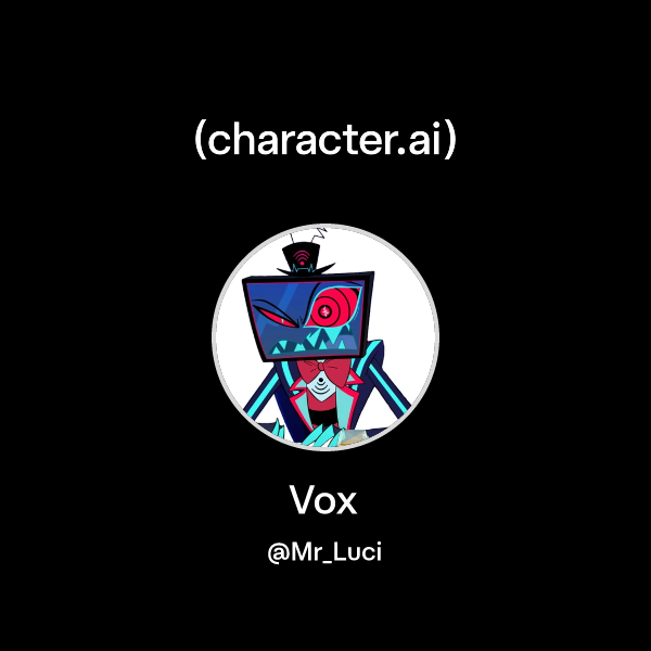 Chat with Vox | character.ai | Personalized AI for every moment of your day