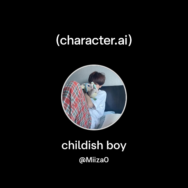 Chat with childish boy | character.ai | Personalized AI for every ...