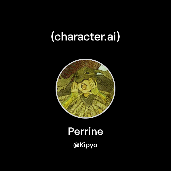 Chat with Perrine | character.ai | Personalized AI for every moment of ...