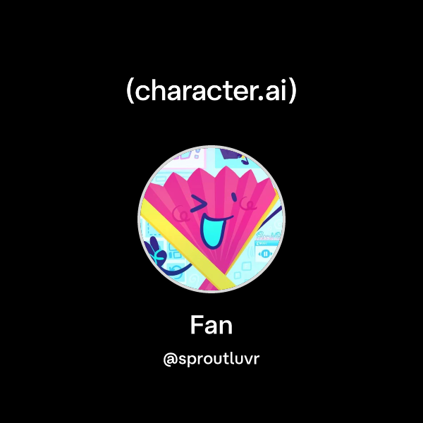 Chat with Fan | character.ai | Personalized AI for every moment of your day