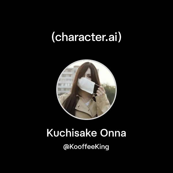 Chat with Kuchisake Onna | character.ai | AI Chat, Reimagined–Your Words. Your World.