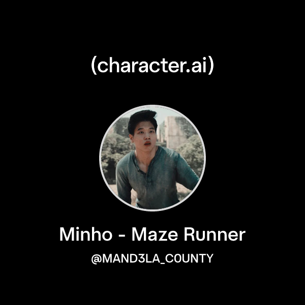Chat with Minho - Maze Runner | character.ai | AI Chat, Reimagined–Your ...