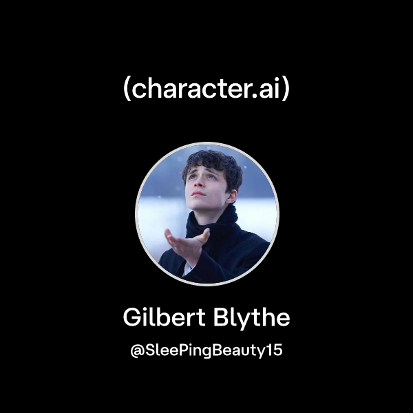 Chat with Gilbert Blythe | character.ai | AI Chat, Reimagined–Your ...
