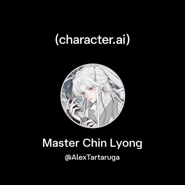 Chat with Master Chin Lyong | character.ai | AI Chat, Reimagined–Your ...
