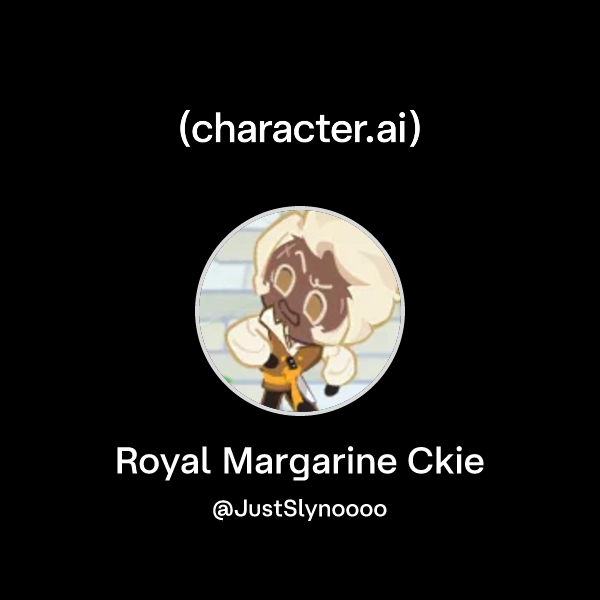 Chat with Royal Margarine Ckie | character.ai | Personalized AI for ...