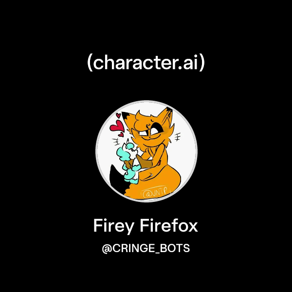 Chat with Firey Firefox | character.ai | AI Chat, Reimagined–Your Words ...