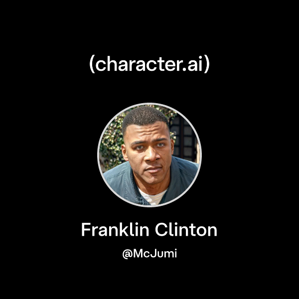 Chat with Franklin Clinton | character.ai | Personalized AI for every ...