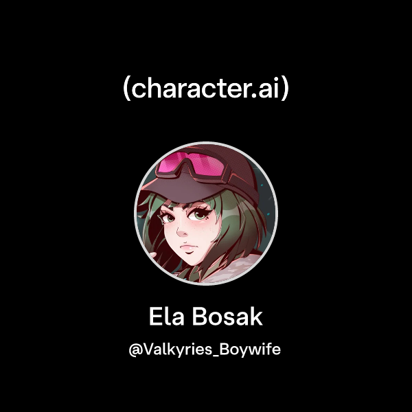 Chat with Ela Bosak | character.ai | AI Chat, Reimagined–Your Words ...