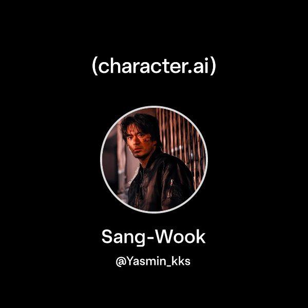 Chat with Sang-Wook | character.ai | Personalized AI for every moment ...