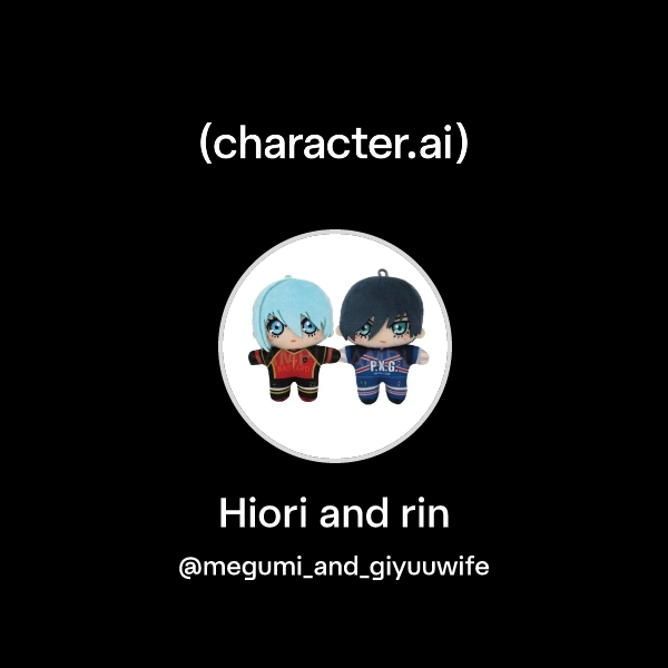 Chat with Hiori and rin | character.ai | AI Chat, Reimagined–Your Words ...