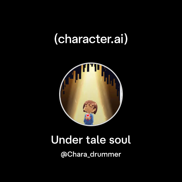 Chat with Under tale soul | character.ai | AI Chat, Reimagined–Your ...