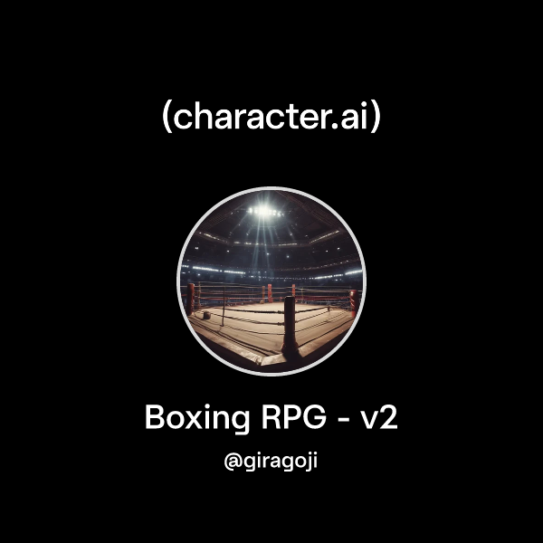 Chat with Boxing RPG - v2 | character.ai | AI Chat, Reimagined–Your ...