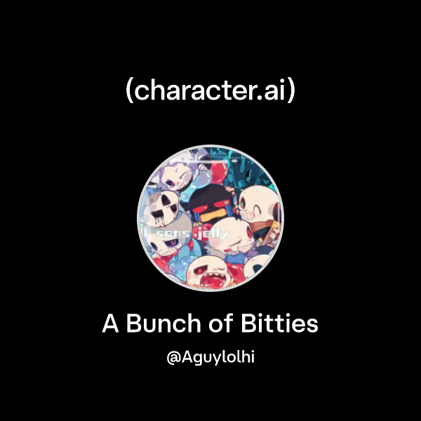 Chat with A Bunch of Bitties | character.ai | Personalized AI for every ...
