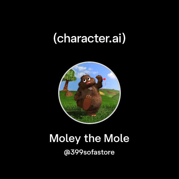Chat with Moley the Mole | character.ai | Personalized AI for every ...