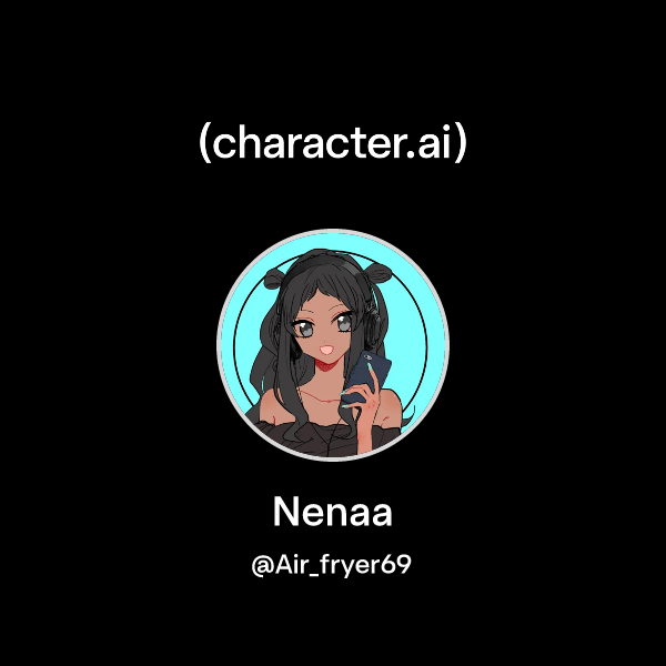 Chat with Nenaa | character.ai | AI Chat, Reimagined–Your Words. Your ...