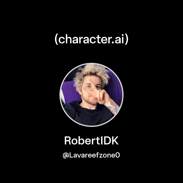 Chat with RobertIDK | character.ai | Personalized AI for every moment ...