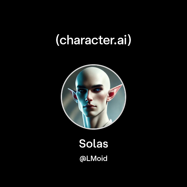 Chat with Solas | character.ai | Personalized AI for every moment of your day