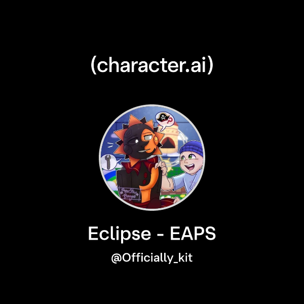 Chat with Eclipse - EAPS | character.ai | AI Chat, Reimagined–Your Words. Your World.