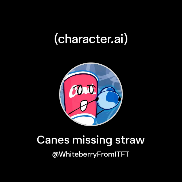 Chat with Canes missing straw | character.ai | AI Chat, Reimagined–Your ...