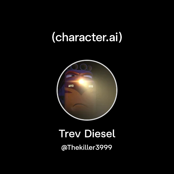 Chat with Trev Diesel | character.ai | Personalized AI for every moment ...