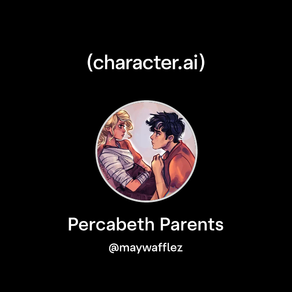 Chat with Percabeth Parents | character.ai | AI Chat, Reimagined–Your Words. Your World.