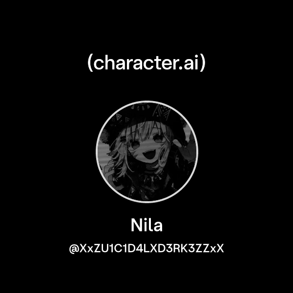 Chat with Nila | character.ai | AI Chat, Reimagined–Your Words. Your World.