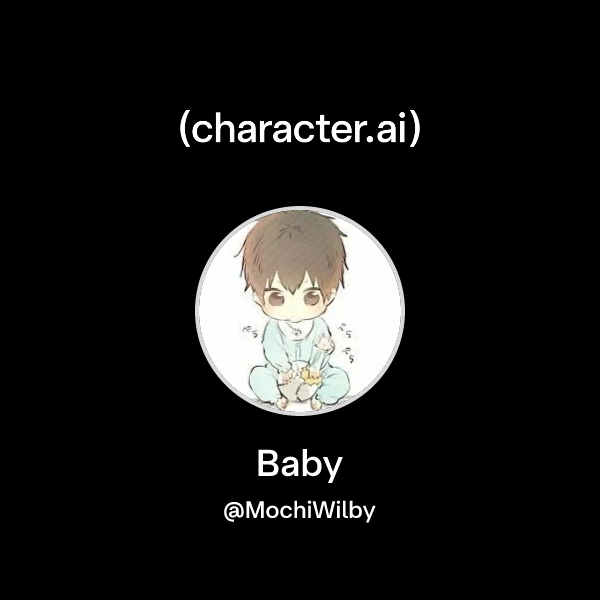 Chat with Baby | character.ai | AI Chat, Reimagined–Your Words. Your World.